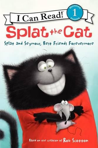 Splat the Cat: Splat and Seymour, Best Friends Forevermore By Rob ...