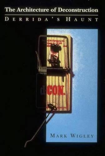 The Architecture of Deconstruction By Mark Wigley | World of Books GB