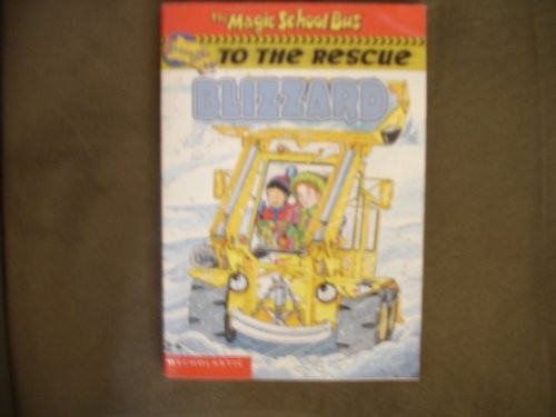 Blizzard (The Magic School Bus to the Rescue) By Judith Bauer Stamper ...