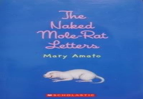 The Naked Mole-Rat Letters Edition: Reprint By Mary Amato | World of ...