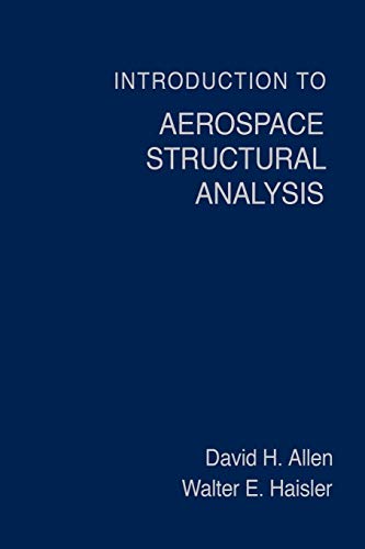 Introduction to Aerospace Structural Analysis By David H Allen | World ...