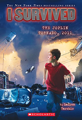 I Survived the Joplin Tornado, 2011 (I Survived #12) By Lauren Tarshis ...
