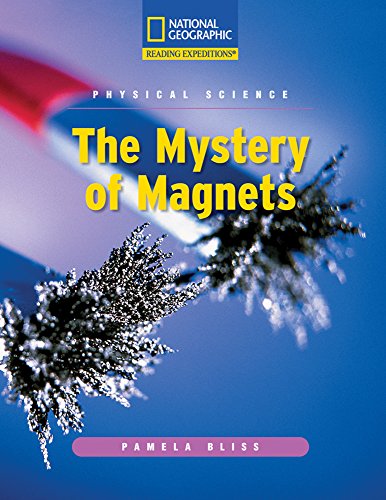 Reading Expeditions (Science: Physical Science): The Mystery of Magnets ...