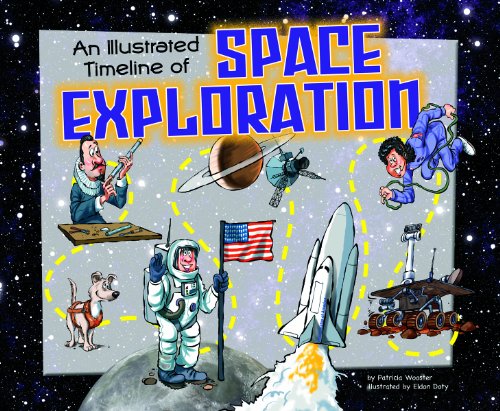 An Illustrated Timeline of Space Exploration By Patricia Wooster ...