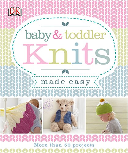Baby & Toddler Knits Made Easy By Dk | World of Books GB