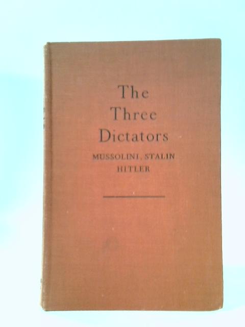 The Three Dictators: Mussolini, Stalin, Hitler | Old & Rare at World of ...