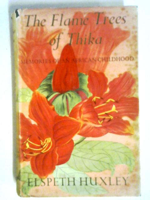 The Flame Trees of Thika: Memories of an African Childhood | Old & Rare ...