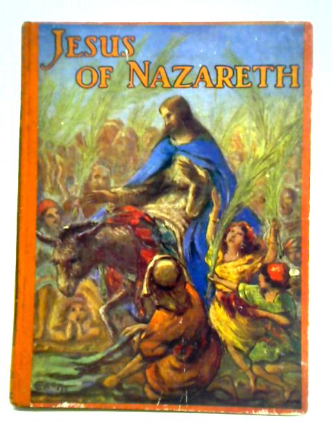 Jesus of Nazareth: Stories of the Master & His disciples | Old & Rare ...