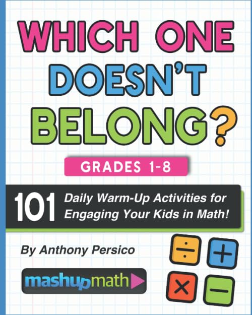 101 Daily Which One Doesn't Belong? Math Activities for Grades 1-8 By ...