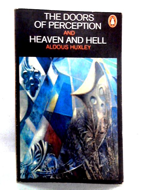 Doors of Perception and Heaven and Hell | Old & Rare at World of Books GB