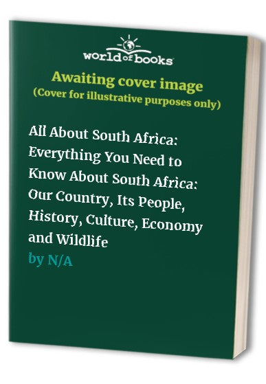 All About South Africa: Everything You Need to Know About South Africa ...