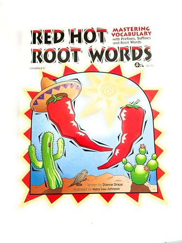 Red Hot Root Words: Mastering Vocabulary With Prefixes, Suffixes and ...