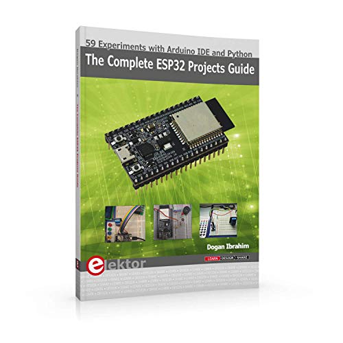 The Complete Esp32 Projects Guide 59 Experiments With Arduino Ide And 8126
