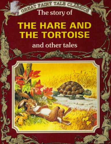 The story of the Hare and the Tortoise and other tales (Great fairy ...