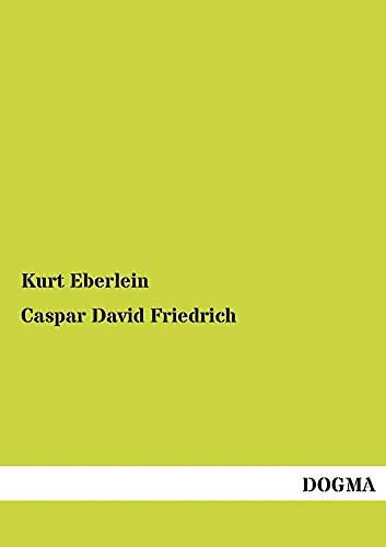 Caspar David Friedrich By Kurt Eberlein | World of Books GB