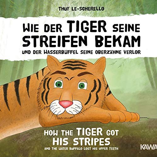 Wie der Tiger seine Streifen bekam / How the Tiger Got His Stripes ...