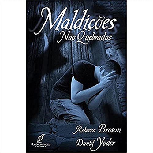 MALDICOES NAO QUEBRADAS REBECCA BROWN DANIEL YODER By Rebecca Brown E Daniel Yoder | World of ...