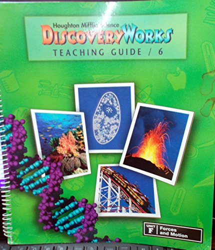 Houghton Mifflin Science Discovery Works (Grade 6, Unit F: Forces and ...