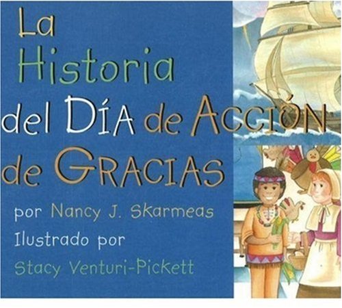 Historia del Dia de Accion de Gracias By Nancy J Skarmeas | World of Books