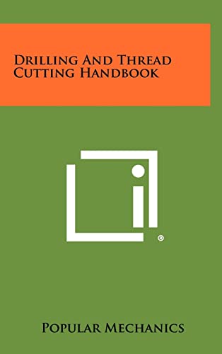 Drilling And Thread Cutting Handbook By Popular Mechanics | World of Books US