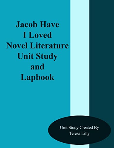 Jacob Have I Loved Novel Literature Unit Study and Lapbook By Teresa ...