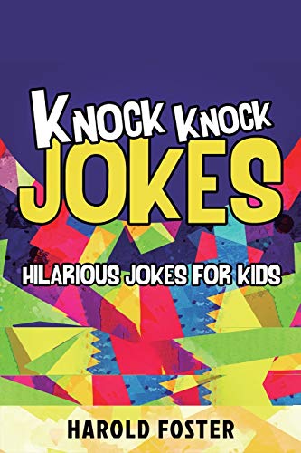 Knock Knock Jokes Hilarious Jokes For Kids By Harold Foster | World of ...