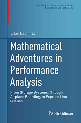 Mathematical Adventures in Performance Analysis By Eitan Bachmat ...