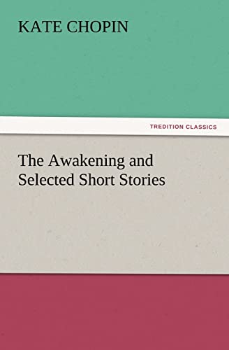 The Awakening and Selected Short Stories By Kate Chopin | World of Books US
