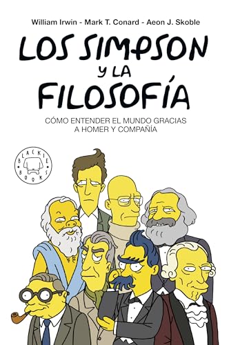 Los Simpson y la filosofía: Cómo entender el mundo gracias a Homer y compañía By Irwin William ...