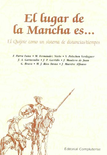 El lugar de la Mancha es-- : El Quijote como un sistema de distancias ...