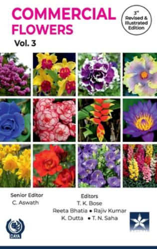 Commercial Flowers Vol 3 3rd Revised and Illustrated edn By T K Bose ...
