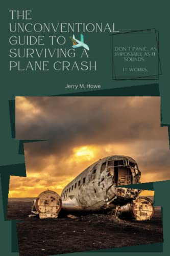 The Unconventional Guide To Surviving A Plane Crash: How To Survive A ...