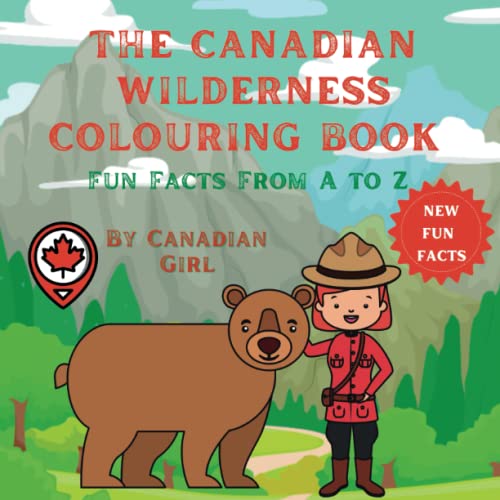 The Canadian Wilderness Colouring Book: Fun Facts From A to Z (New Fun ...