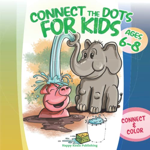 Connect the Dots for Kids ages 6-8: Connect and Color 80 puzzles! Let's ...