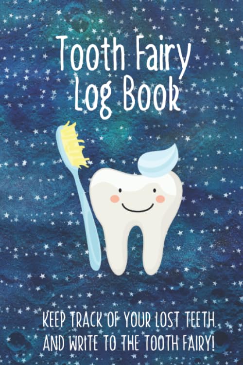 Tooth Fairy Log Book: Keep track of your lost teeth and write to the ...