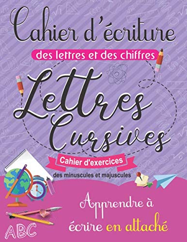 Cahier d'écriture - des lettres et des chiffres - Lettres Cursives ...