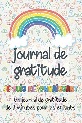 journal de gratitude - Je suis reconnaissant: Un journal de gratitude ...