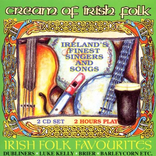 The Cream of Irish Folk - Featuring Ireland's Favourite Folk Artists ...