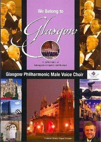 Glasgow Philharmonic Male Voice Choir - We Belong to Glasgow [DVD] (PAL) | Films at World of ...