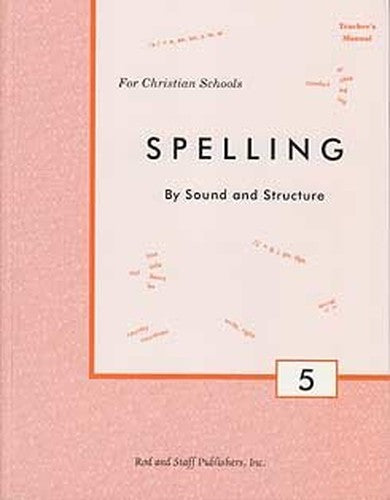 Spelling By Sound and Structure, Grade 5, Teacher's Manual By Rachel K ...