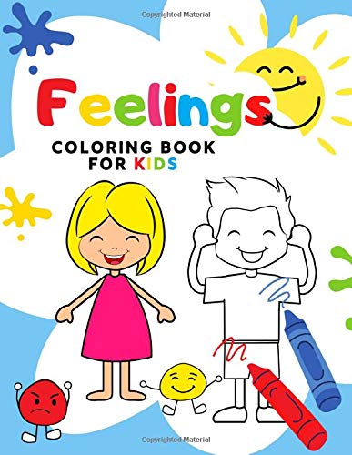 FEELINGS Coloring Book for KIDS: Color BIG EMOTIONS By Positive Kids ...