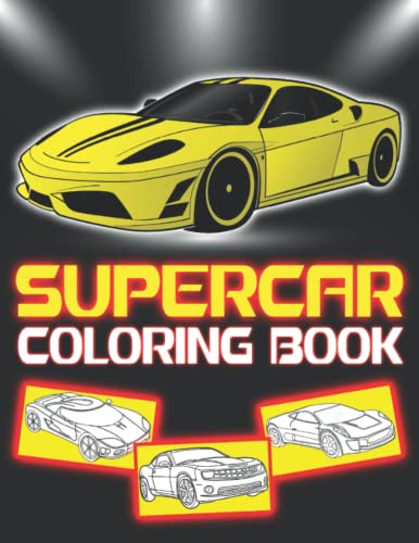 Supercar Coloring Book: A Collection Of The Greatest Sport And Luxury ...