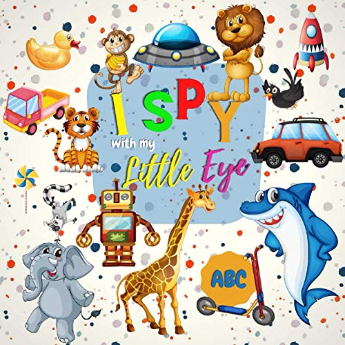 I Spy with My Little Eye ABC : Cute Colorful Alphabet a-Z Guessing Game ...