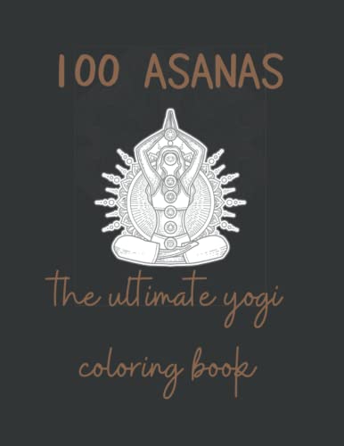"100 Asanas" Yoga coloring book for learning asanas Yoga poses ...