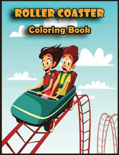 Roller Coaster Coloring Book: 192 Amazing Roller Coaster Coloring Pages ...