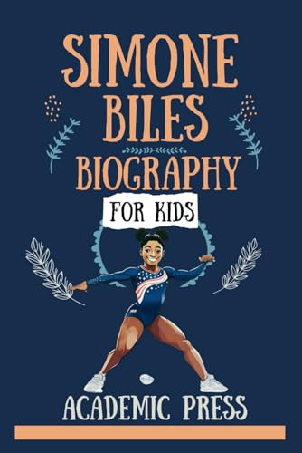 Simone Biles Biography For Kids: The Exciting Tale of America's ...