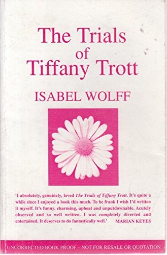 The Trials of Tiffany Trott By Isabel Wolff | World of Books GB