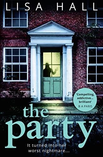 The Party: The gripping domestic psychological crime thriller from the ...