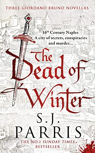 The Dead of Winter By S J Parris| World of Books GB