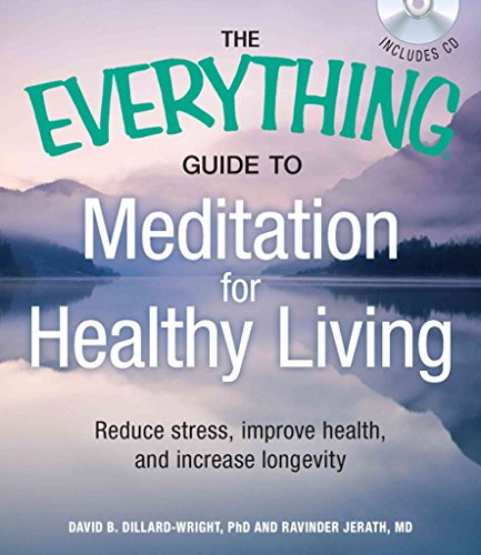 The Everything Guide to Meditation for Healthy Living: Reduce Stress ...